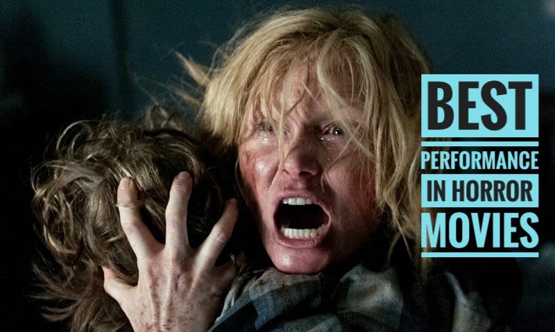 10 Best Acting Performances in Horror Movies - The Cinemaholic