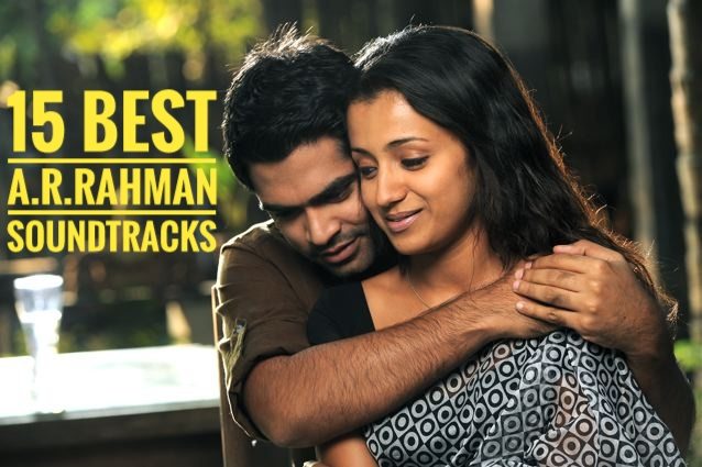 15 Best A.R. Rahman Soundtracks | Top Music Albums - Cinemaholic