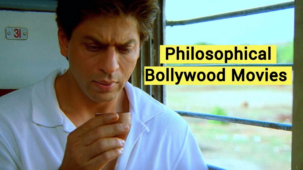 15 Philosophical Bollywood Movies That Will Make You Think – The ...