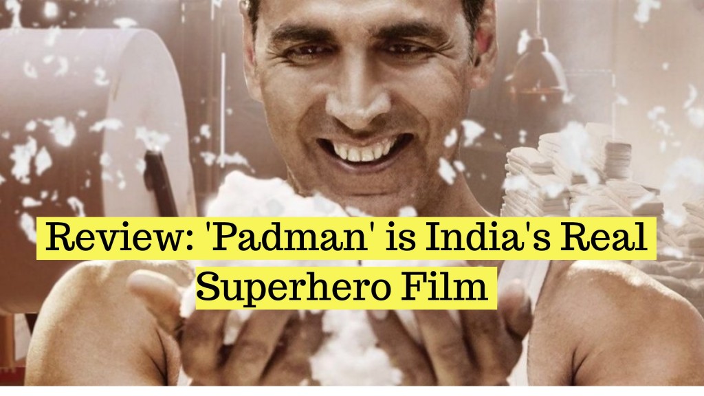 'Padman' Review: The Real Superhero Film - The Cinemaholic